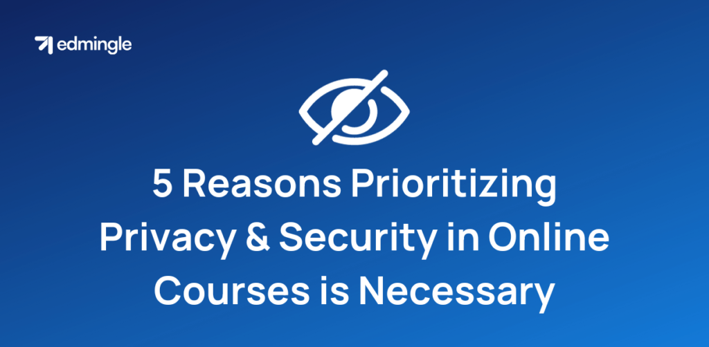 Why LMS Security Features Matter | Complete Guide | Edmingle