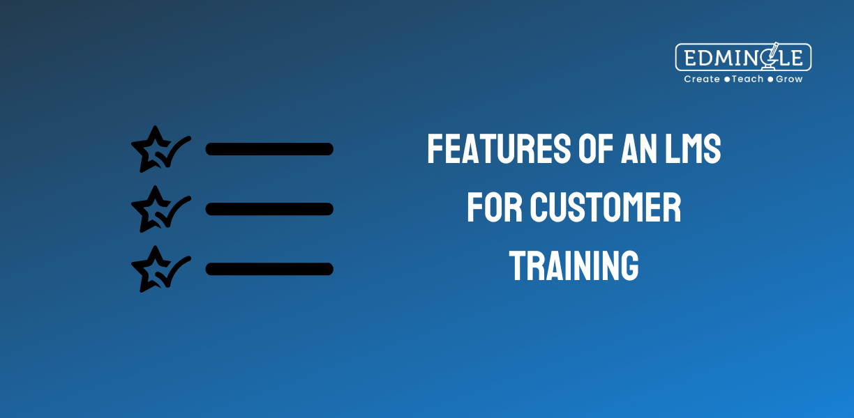 LMS for Customer Training : Unleash Customer Potential