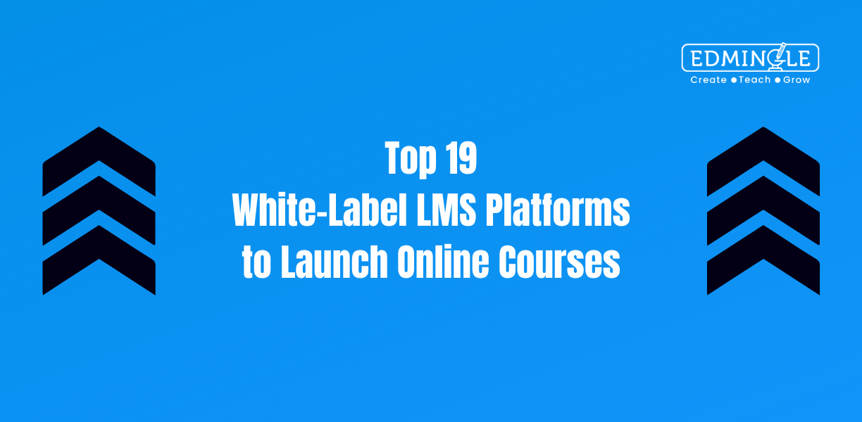 19 Top White Label LMS Platforms : Complete Branding Mastery