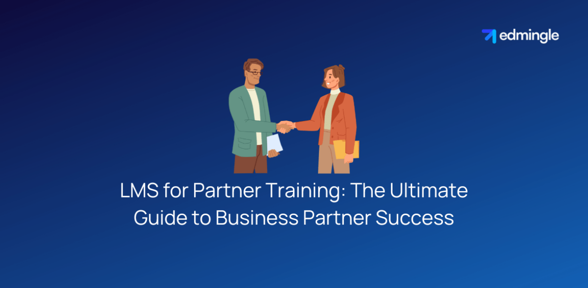 LMS for Partner Training: Ultimate Guide to Partner Success