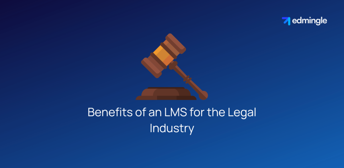 11 Top LMS for Law Firms : Redefine Legal Training/Expertise
